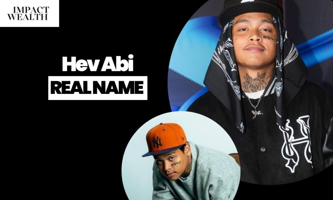 Hev Abi Real Name, Age, Songs, Career and Biography - Impact Wealth
